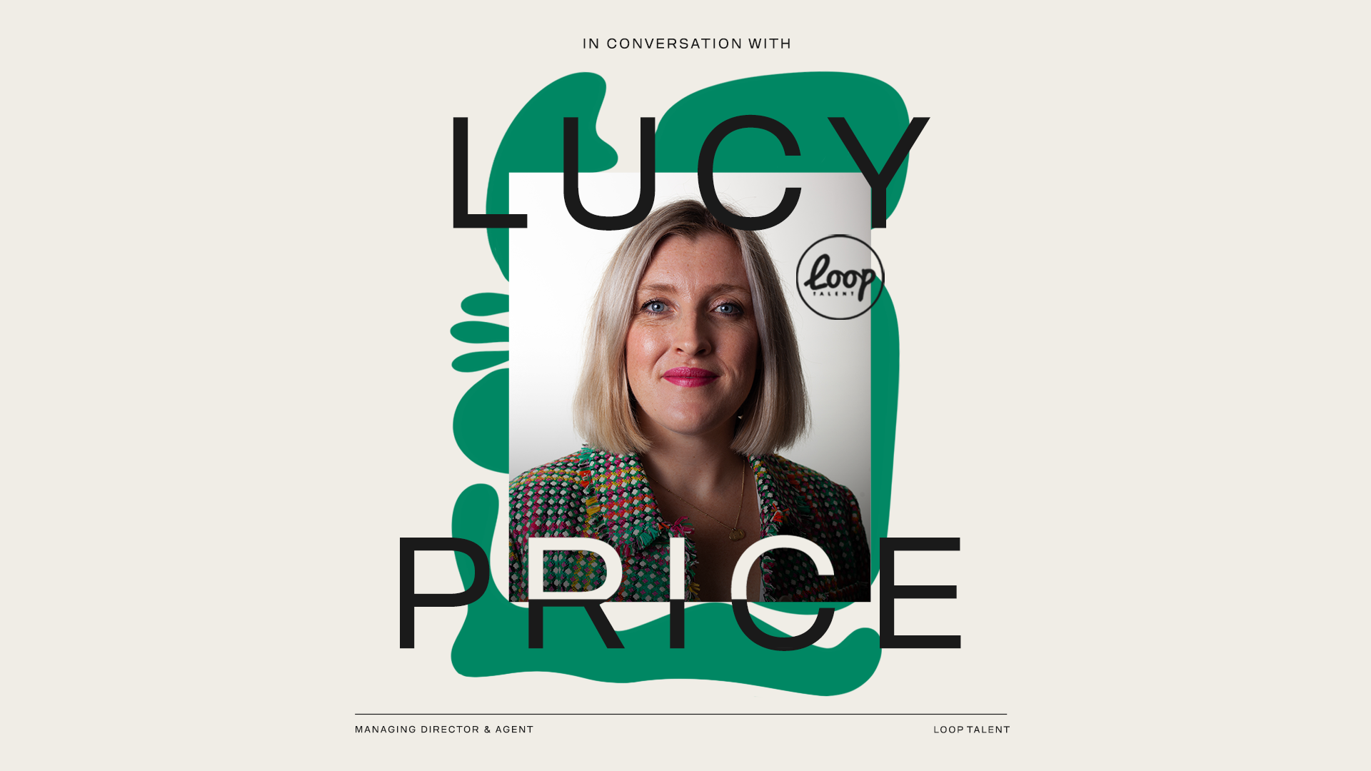 Film Talent Agent Interview - Loop Talent - Lucy Price